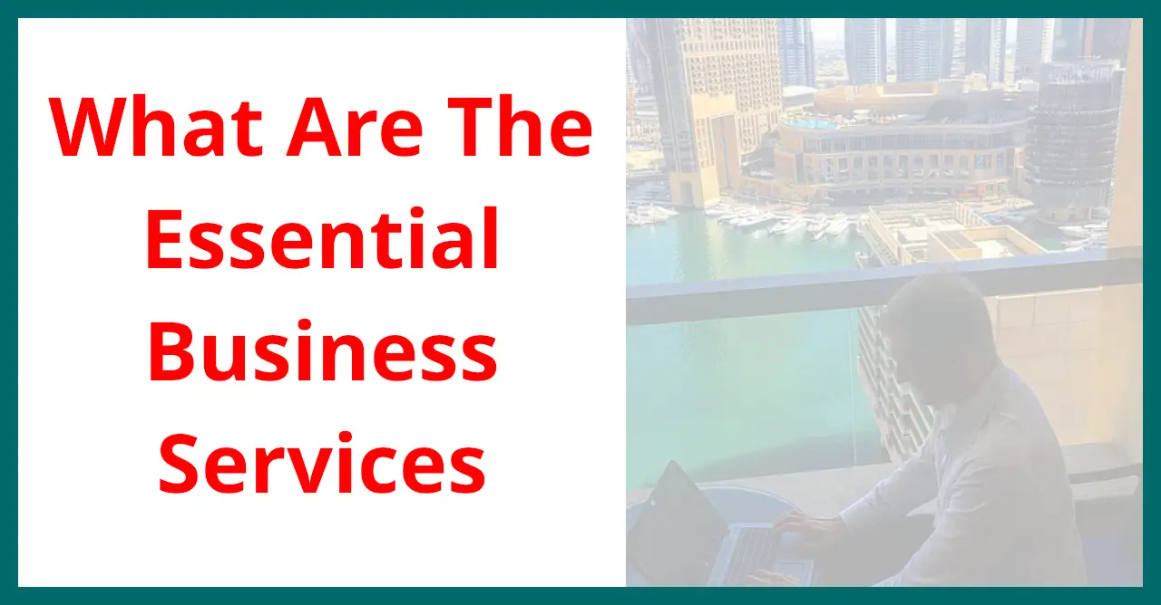 What Are The Essential Business Services?